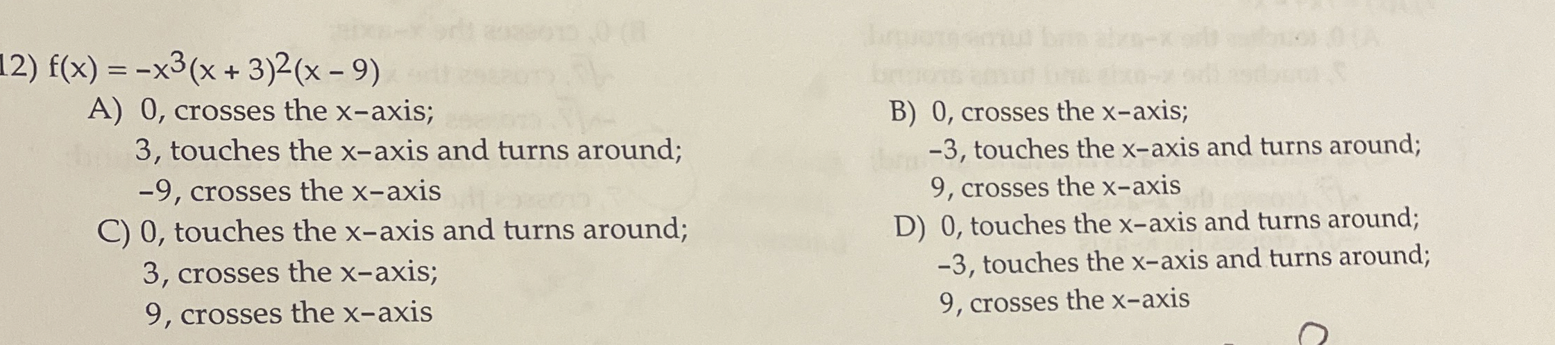 Solved f(x)=-x3(x+3)2(x-9)A) 0 , ﻿crosses the x-axis;3 , | Chegg.com