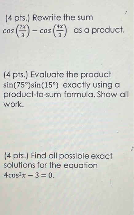 Solved (4 pts.) Rewrite the sum cos(37x)−cos(34x) as a | Chegg.com