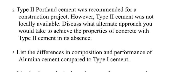 Solved 2. Type II Portland cement was recommended for a | Chegg.com