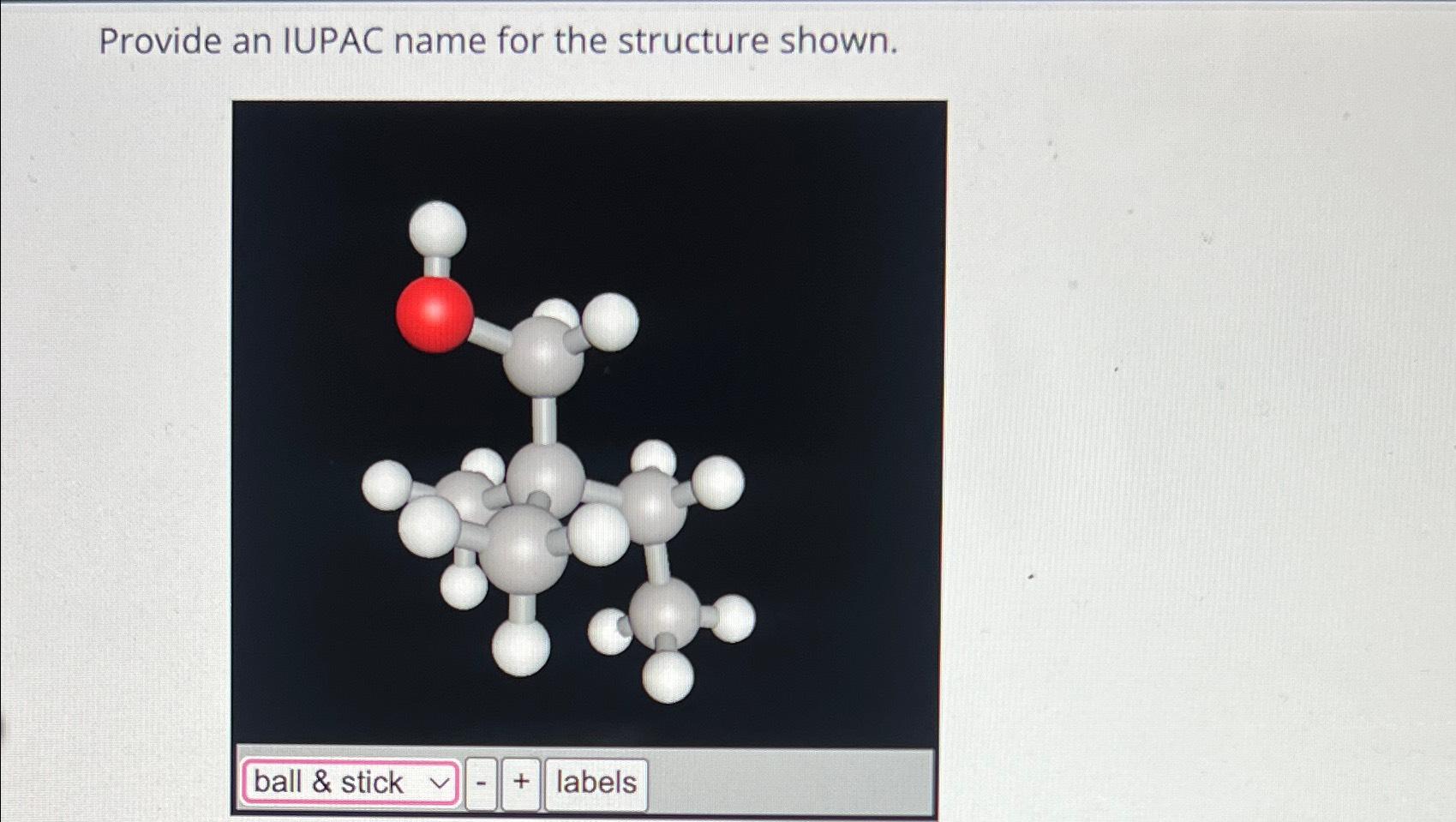 Solved Provide an IUPAC name for the structure shown. | Chegg.com