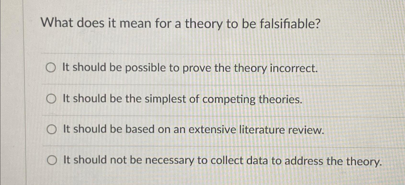 Solved What does it mean for a theory to be falsifiable?It | Chegg.com