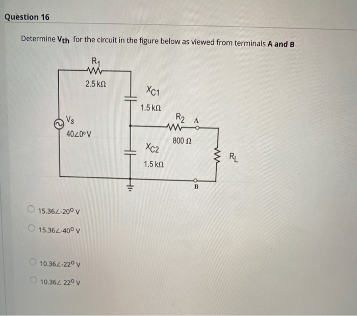 Solved Question 15 Determine Zth for the circuit in the | Chegg.com