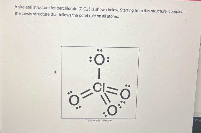 Solved A skeletal structure for perchlorate (ClO4−)is shown | Chegg.com