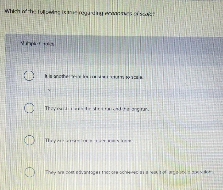 Solved Which of the following is true regarding economies of | Chegg.com
