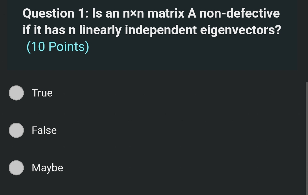 Solved Question 1: Is an n×n ﻿matrix A non-defective if it | Chegg.com