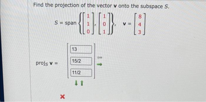 Solved Find the projection of the vector v onto the subspace | Chegg.com