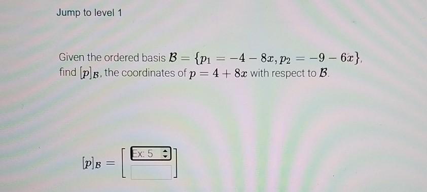 Solved Jump to level 1 Given the ordered basis | Chegg.com