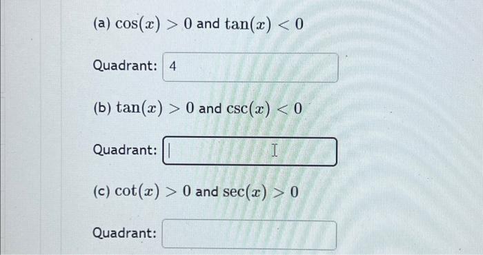 Solved (a) cos(x) > 0 and tan(x)