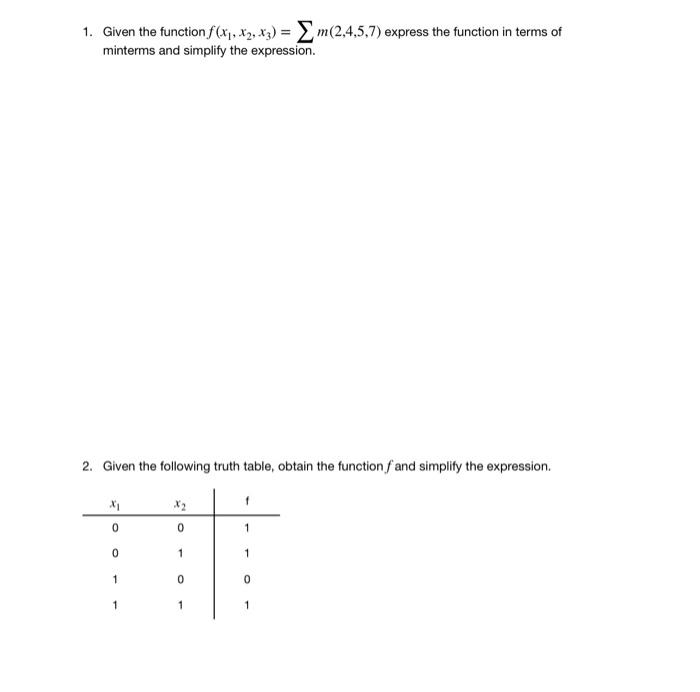 Solved 1. Given the function f(x1,x2,x3)=∑m(2,4,5,7) express | Chegg.com