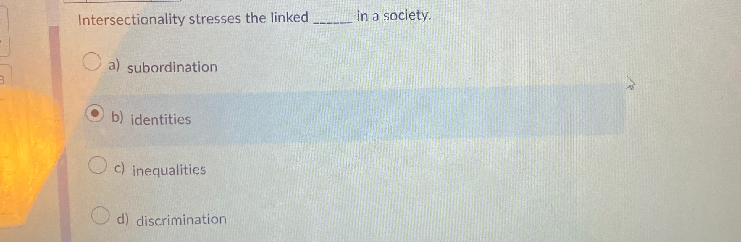 Solved Intersectionality stresses the linked ﻿in a | Chegg.com