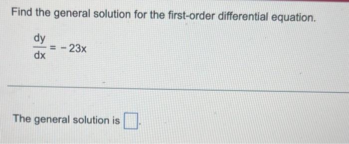 Solved Find the general solution for the first-order | Chegg.com