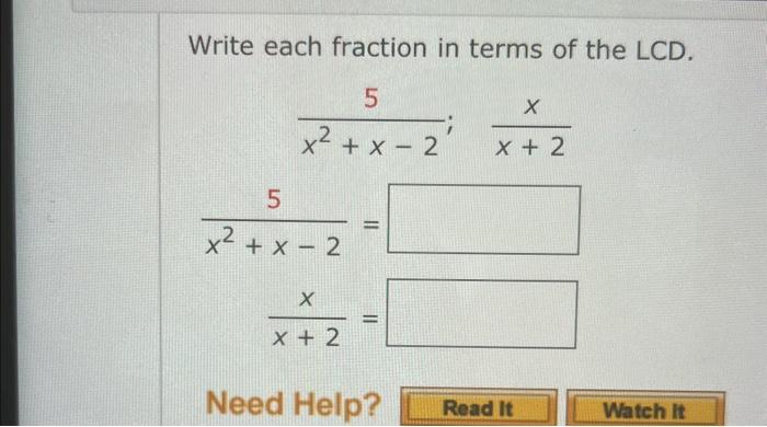 Solved Write each fraction in terms of the LCD. | Chegg.com