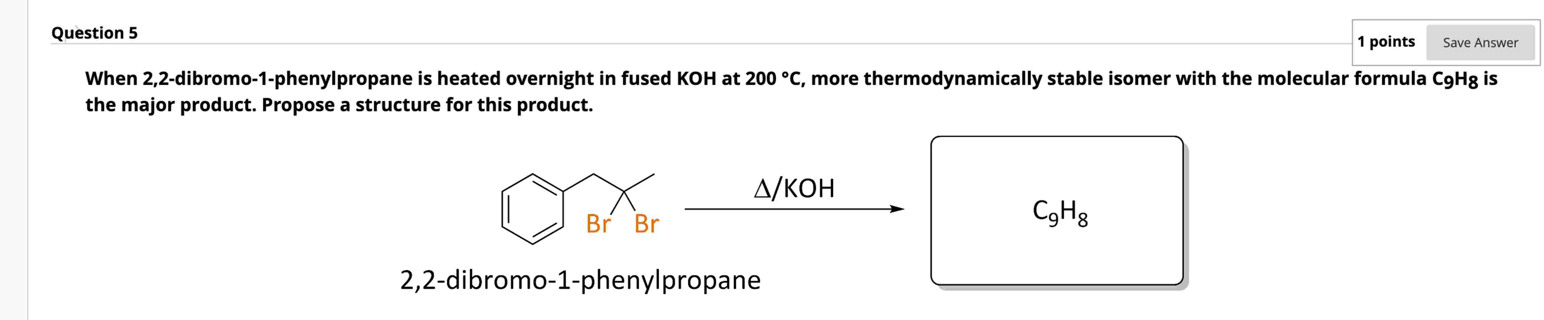 Solved Question 5When 2,2-dibromo-1-phenylpropane is heated | Chegg.com