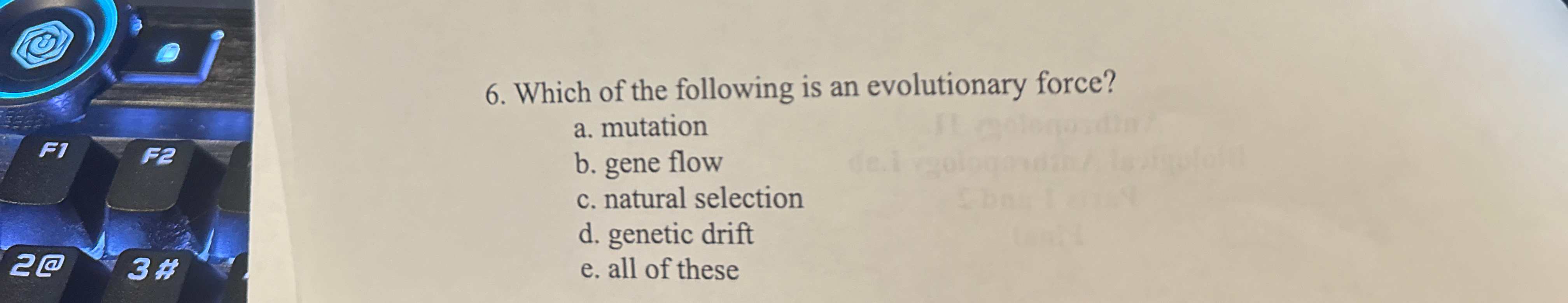 Solved Which of the following is an evolutionary force?a. | Chegg.com