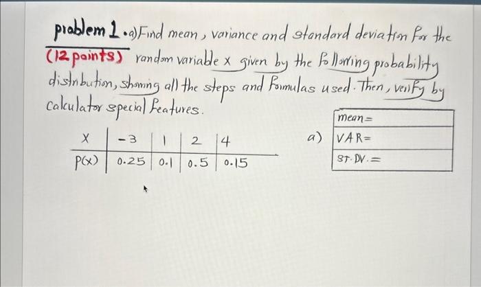 Solved prablem 1.a) Find mean, variance and standard | Chegg.com