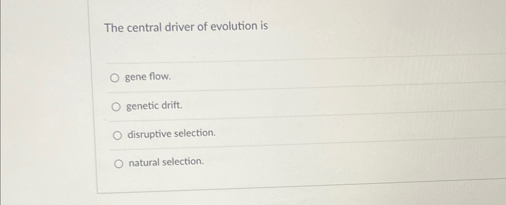 Solved The central driver of evolution isgene flow.genetic | Chegg.com