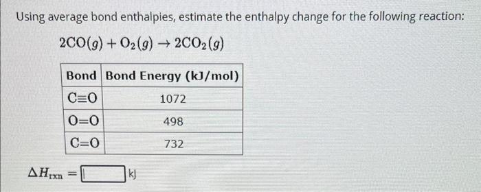 Solved Using average bond enthalpies, estimate the enthalpy | Chegg.com