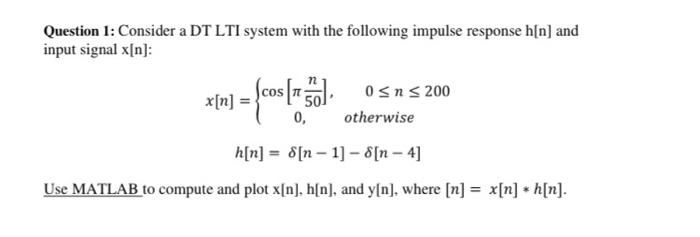 Solved Question 1: Consider a DT LTI system with the | Chegg.com