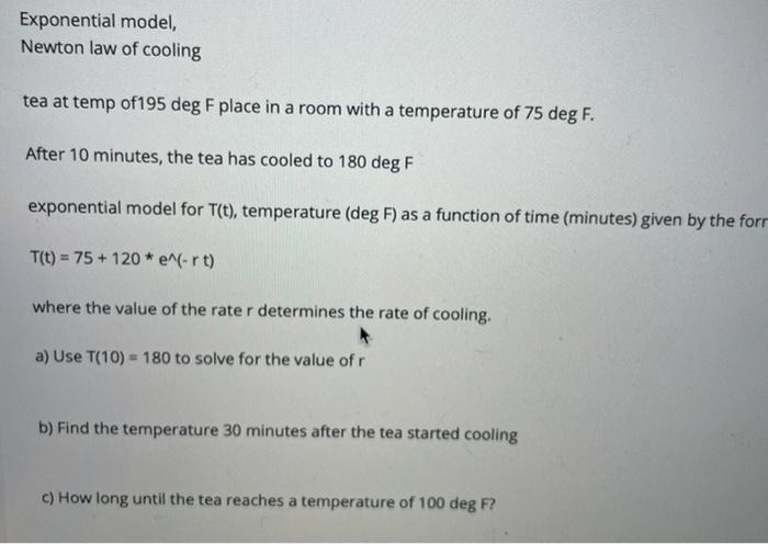 Solved Exponential model, Newton law of cooling tea at temp | Chegg.com