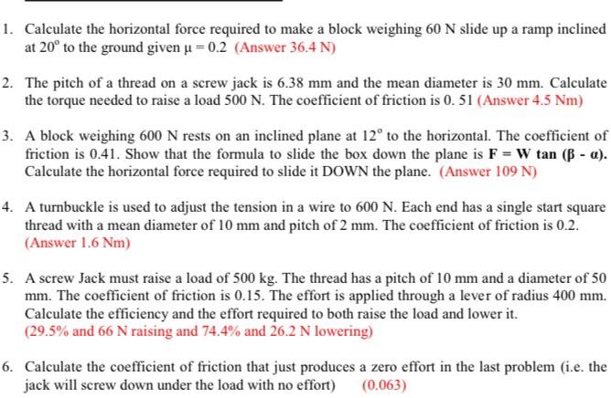 Solved 1. Calculate the horizontal force required to make a | Chegg.com