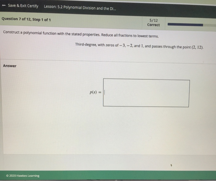 Solved - Save & Exit Certify Lesson: 5.2 Polynomial Division | Chegg.com