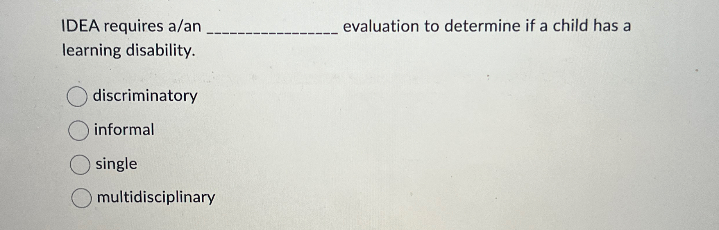 Solved IDEA requires a/an ﻿evaluation to determine if a | Chegg.com