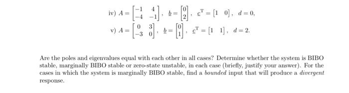 Solved iv) A=[−1−44−1],b=[02],cT=[10],d=0, v) | Chegg.com