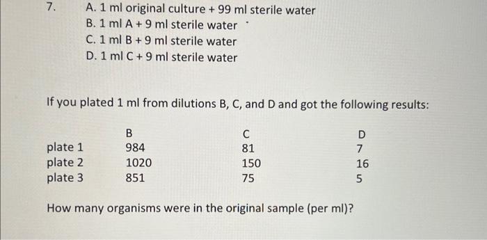 Solved 7. A. 1ml original culture +99ml sterile water B. | Chegg.com