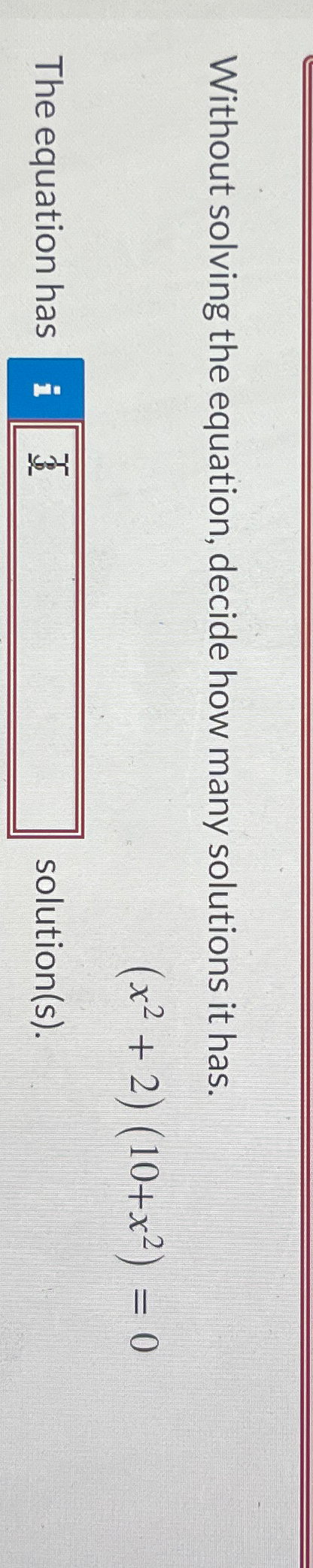 Solved Without solving the equation, decide how many | Chegg.com