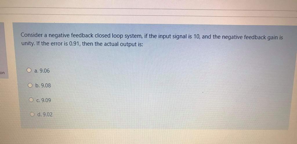 Solved Consider a negative feedback closed loop system, if | Chegg.com