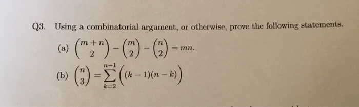 Solved Q3. Using a combinatorial argument, or otherwise, | Chegg.com