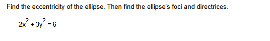 Solved Find the eccentricity of ﻿the ellipse. Then find the | Chegg.com