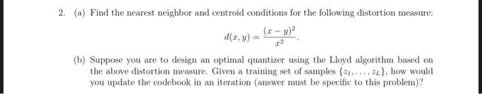 Solved (a) Find the nearest neighbor and centroid conditions | Chegg.com
