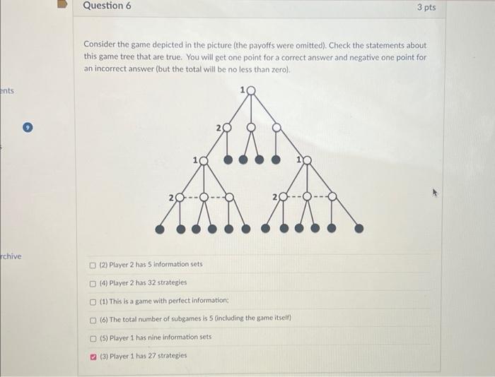 Question 6 3 pts Consider the game depicted in the | Chegg.com