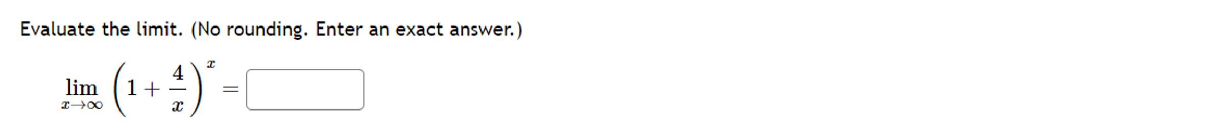 Solved Evaluate the limit. (No rounding. Enter an exact | Chegg.com