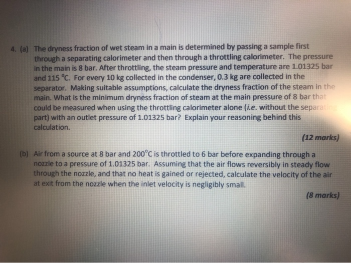 Solved 4. (a) The dryness fraction of wet steam in a main is | Chegg.com