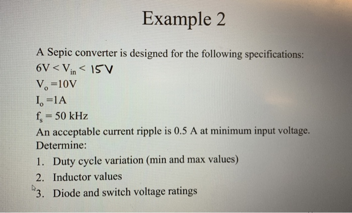 Solved Example 2 A Sepic converter is designed for the | Chegg.com