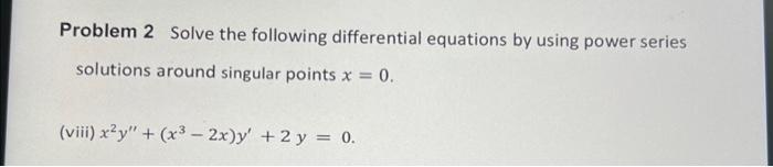 Solved Problem 2 Solve the following differential equations | Chegg.com