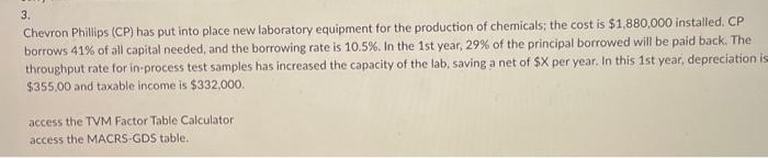 Solved 3. Chevron Phillips (CP) has put into place new | Chegg.com