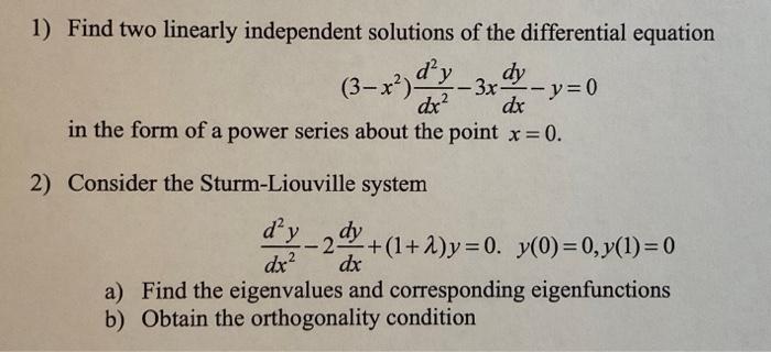Solved 1) Find two linearly independent solutions of the | Chegg.com