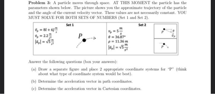 Solved Problem 3: A particle moves through space. AT THIS | Chegg.com
