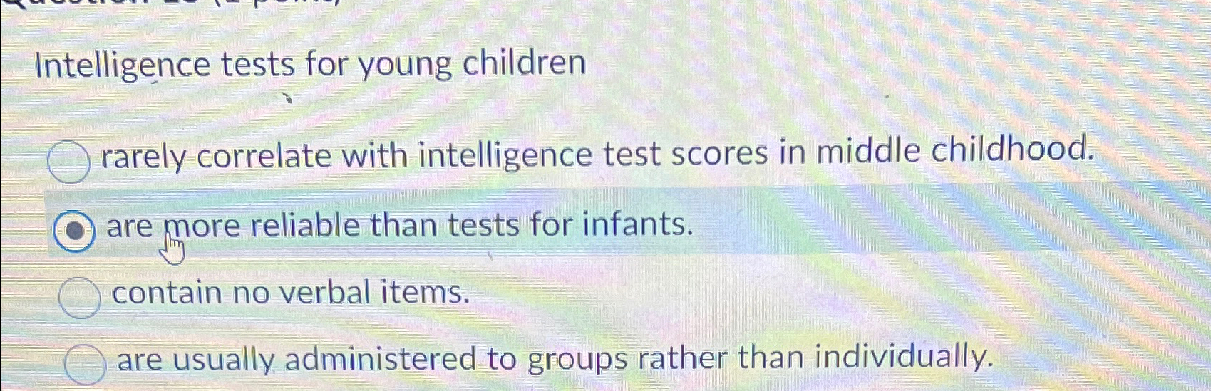 Solved Intelligence tests for young childrenrarely correlate | Chegg.com