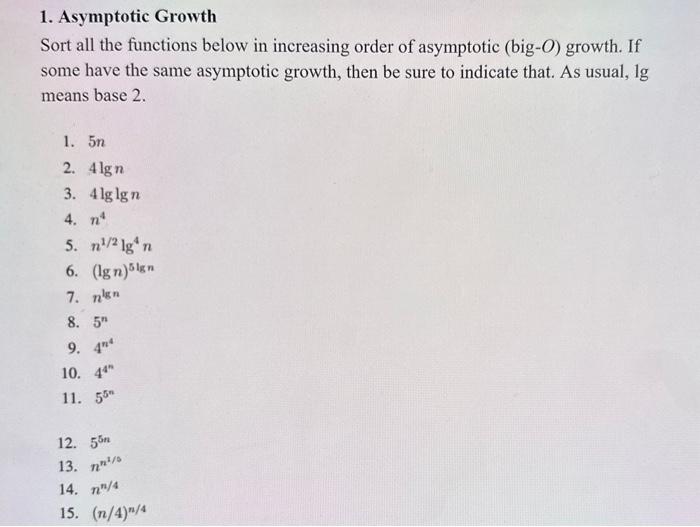 Solved 1. Asymptotic Growth Sort all the functions below in | Chegg.com