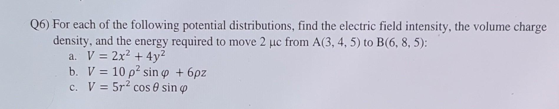 Solved Q6) For each of the following potential | Chegg.com