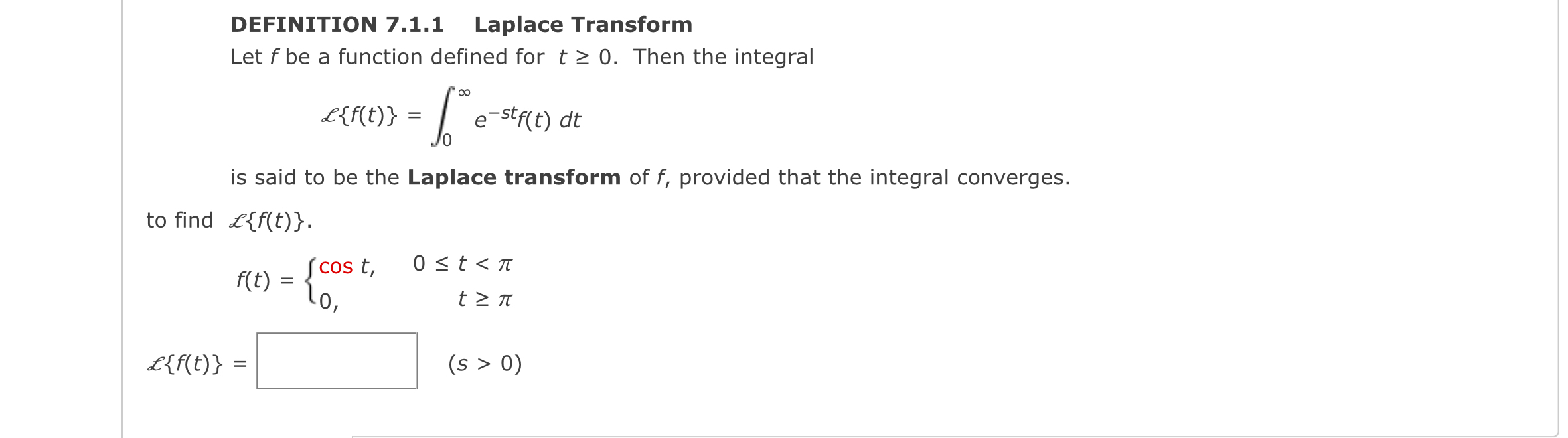 Solved by an EXPERT DEFINITION 7.1.1 ﻿Laplace TransformLet f ﻿be a | Chegg.com