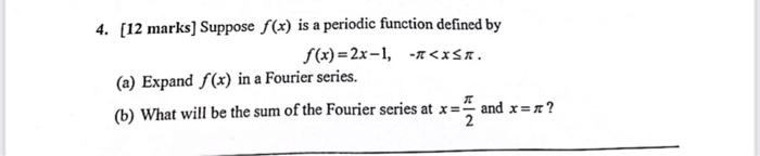 Solved 4. [12 marks] Suppose f(x) is a periodic function | Chegg.com