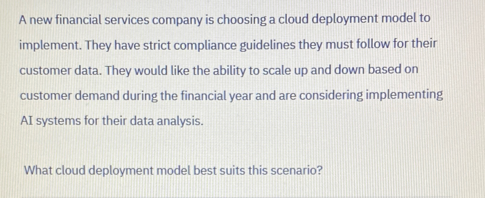 Solved A new financial services company is choosing a cloud | Chegg.com