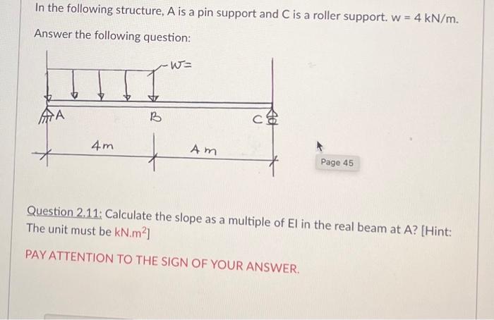 Solved In the following structure, A is a pin support and C | Chegg.com