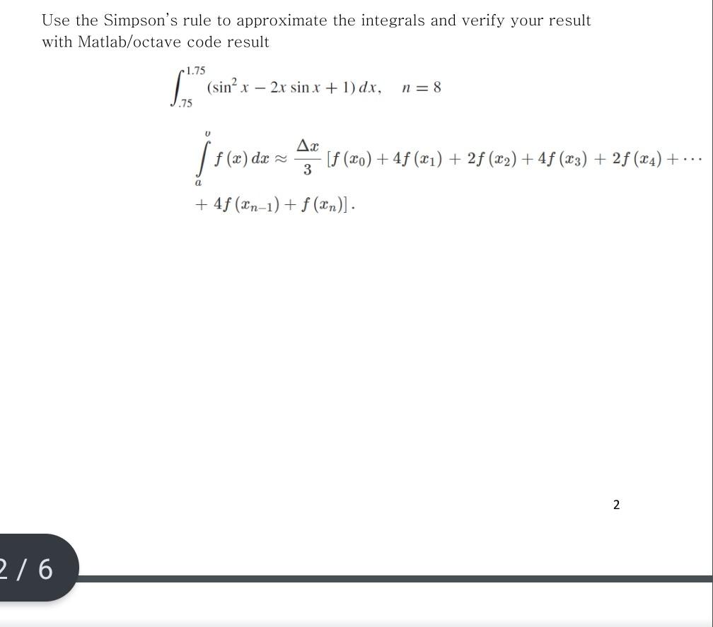 Solved Use the Simpson's rule to approximate the integrals | Chegg.com
