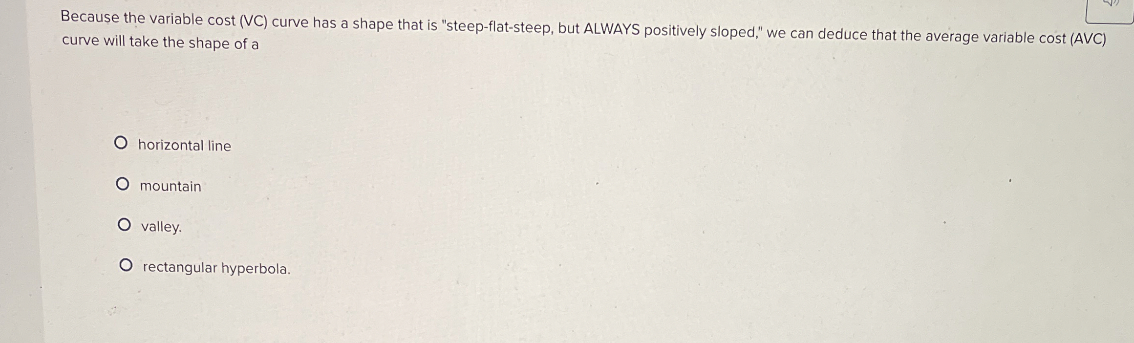 Solved Because the variable cost (VC) ﻿curve has a shape | Chegg.com